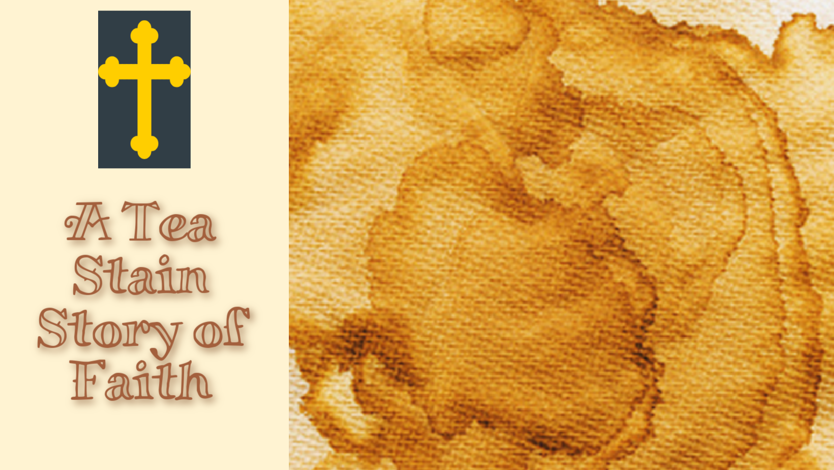 A Tea Stain Story of Faith - Yvonne M Morgan