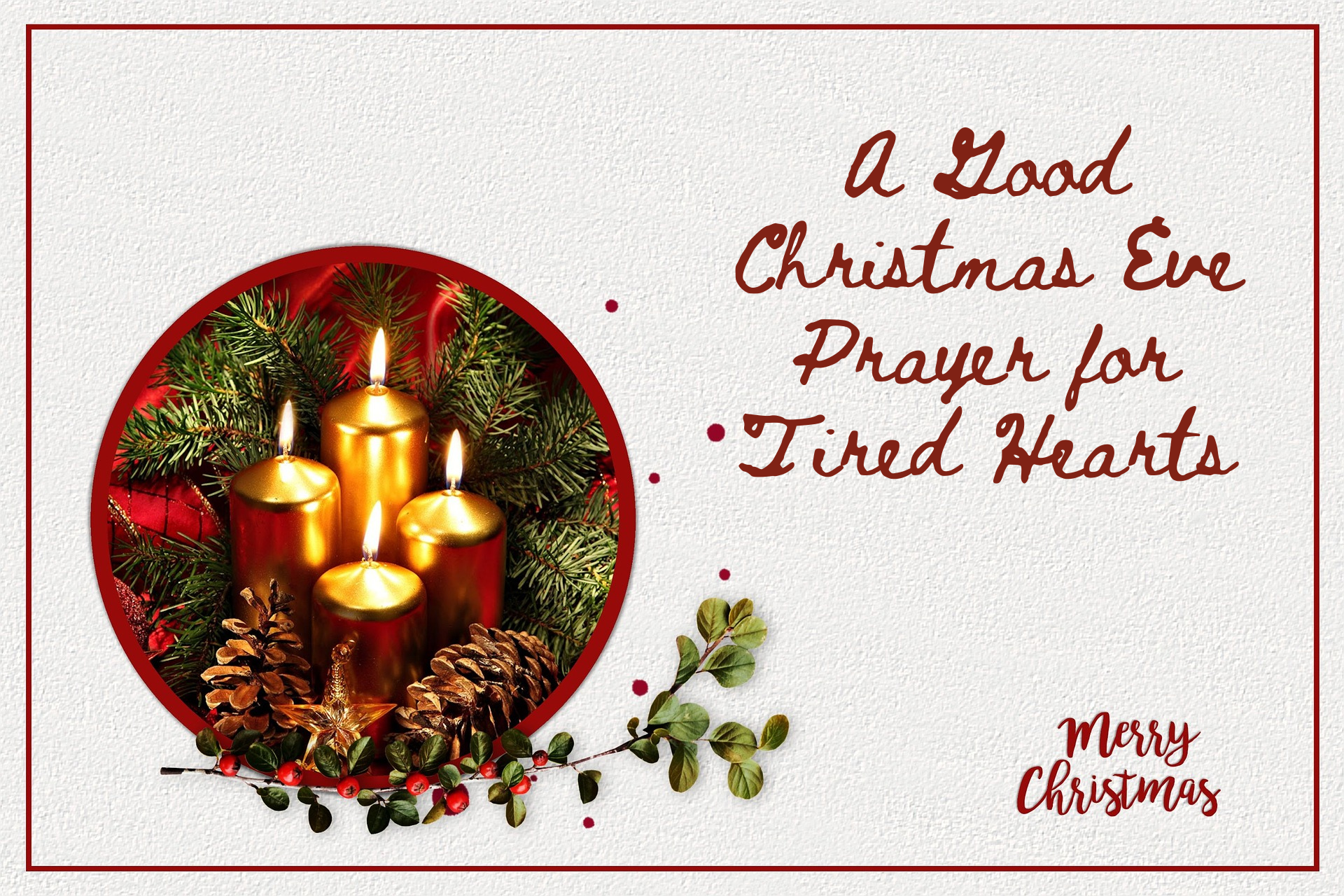 A Good Christmas Eve Prayer for Tired Hearts - Yvonne M Morgan